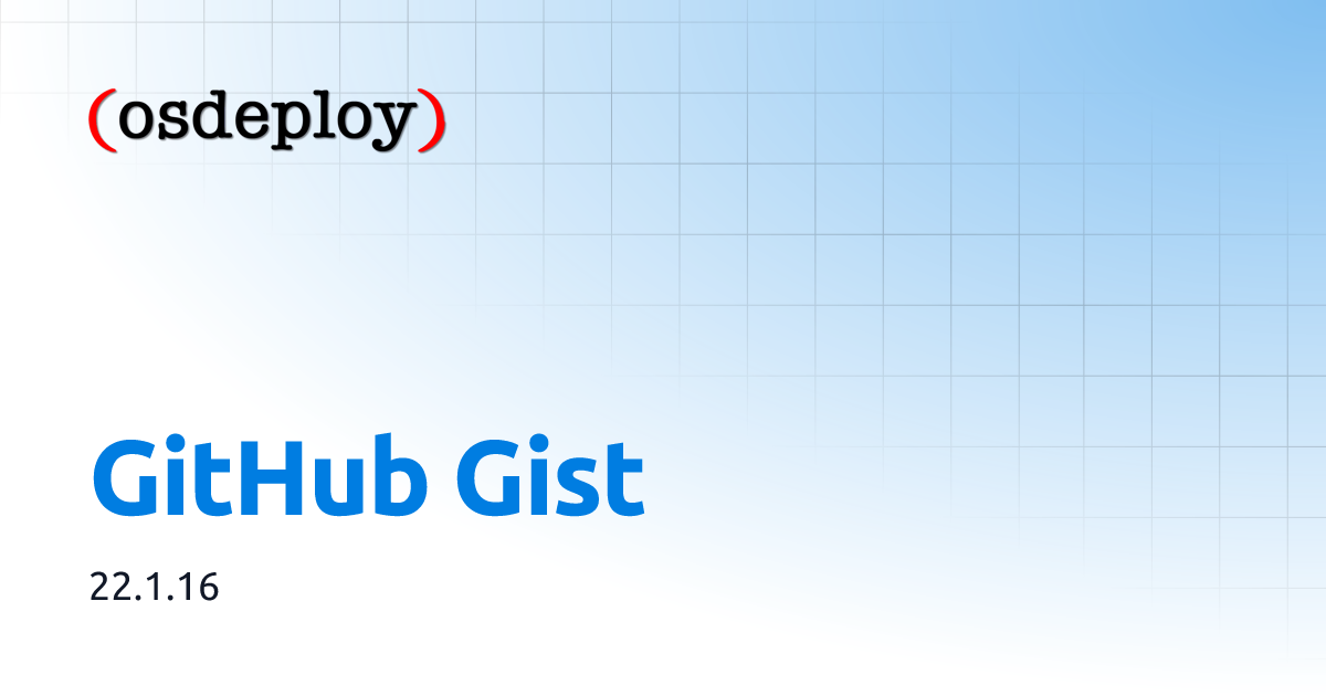 GitHub Gist | osdeploy.com