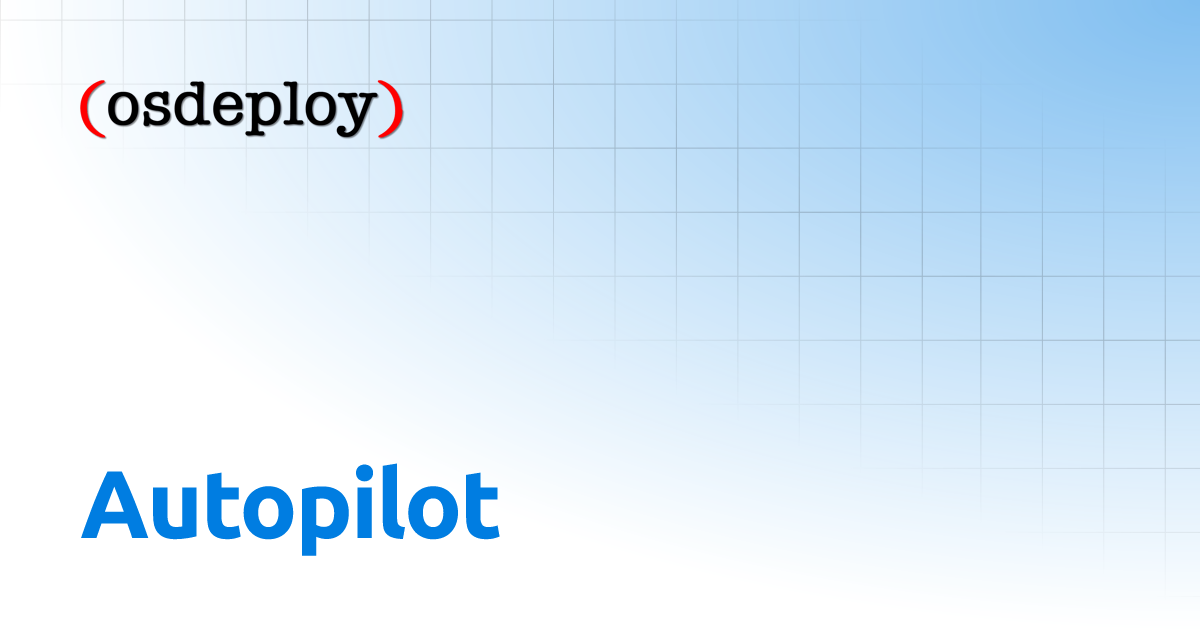 Autopilot | osdeploy.com