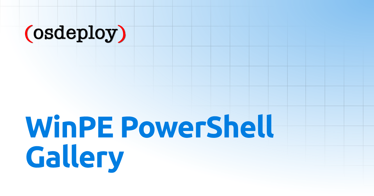 WinPE PowerShell Gallery | osdeploy.com